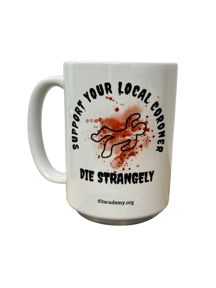 Support Your Local Coroner Mug – Death Investigation Training Academy